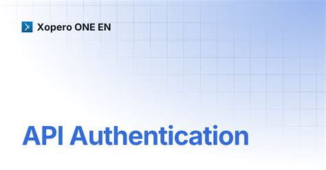 Api Authentication Xopero One En