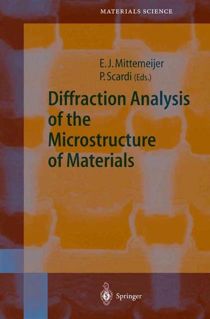 Diffraction Analysis Of The Microstructure Of Materials By Eric J Mittemeijer £219 49