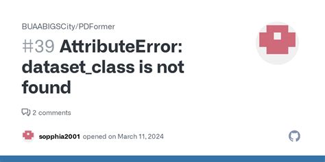 Attributeerror Datasetclass Is Not Found · Issue 39 · Buaabigscitypdformer · Github