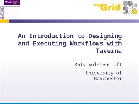 Ppt An Introduction To Designing And Executing Workflows With Taverna Katy Wolstencroft