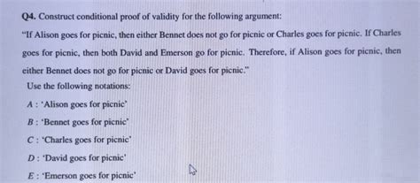 Solved Q4 ﻿construct Conditional Proof Of Validity For The