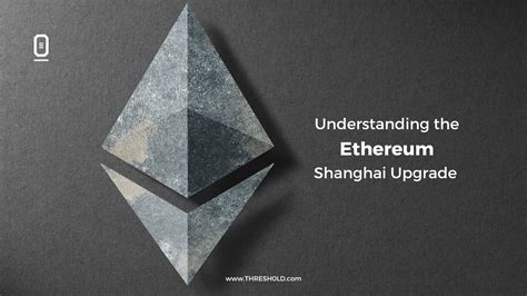 Understanding The Ethereum Shanghai Upgrade Thresh0ld Mpc Back