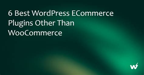 6 Best Wordpress Ecommerce Plugins Other Than Woocommerce Instawp