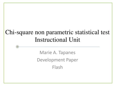 Ppt Chi Square Non Parametric Statistical Test Instructional Unit Powerpoint Presentation Id