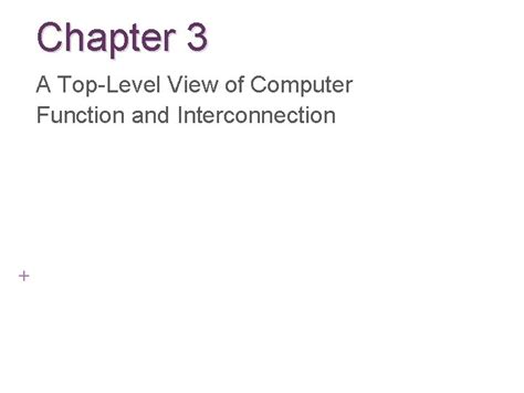 Chapter 3 A Toplevel View Of Computer Function