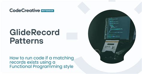 Gliderecord If Record Exists Functional Codecreative A