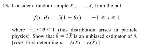 Solved 13 Consider A Random Sample X1 X From The Pdf Chegg Com