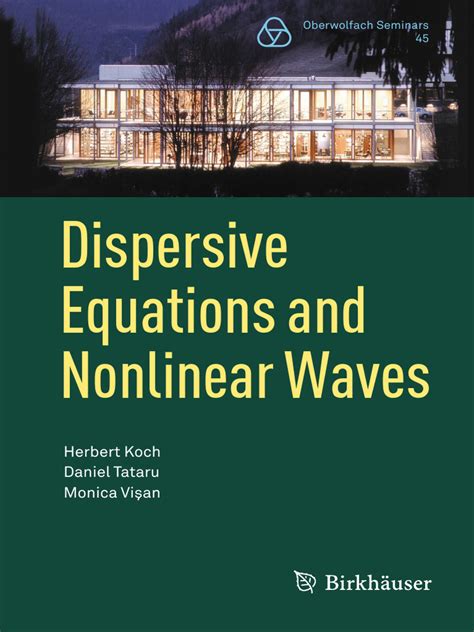 Dispersive Equations And Nonlinear Waves Generalized Korteweg De Vries Nonlinear Schrödinger