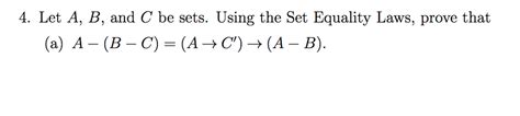 Solved Let A B And C Be Sets Using The Set Equality Chegg Com