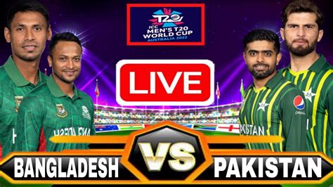 🔴live Bangladesh Vs Pakistan Live Pak Vs Ban Live T20 World Cup