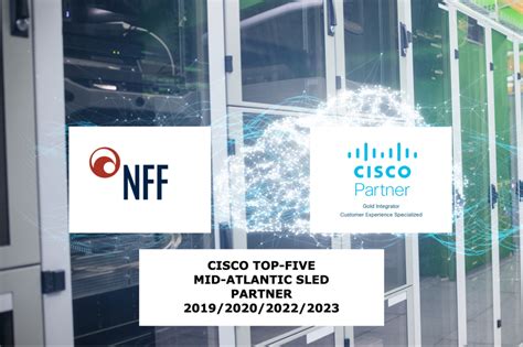 Nff Ranked In The Top Five State And Local Government And Education Sled Partners For Cisco In