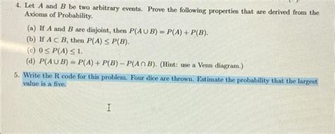 Solved 4 Let A And B Be Two Arbitrary Events Prove The