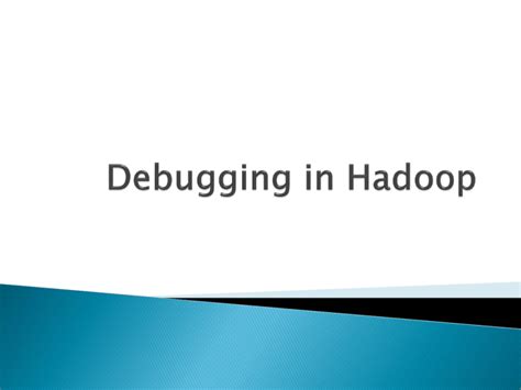 Debug And Tuning Hadoop