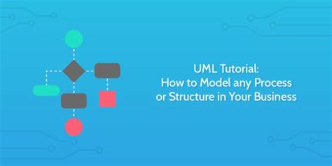 UML Tutorial How To Model Any Process Or Structure In Your Business Business Process