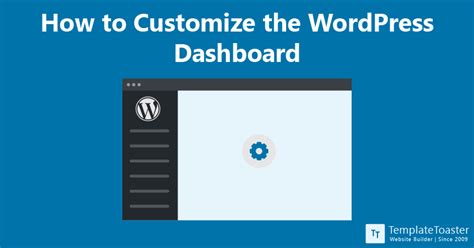 How To Customize The Wordpress Dashboard Templatetoaster Blog