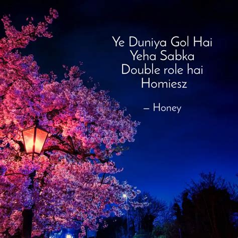 ye duniya gol hai yeha sa quotes and writings by honey yourquote
