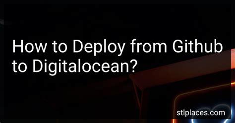 How To Deploy From Github To Digitalocean In 2025