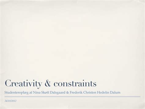Creativity And Constraints Ppt