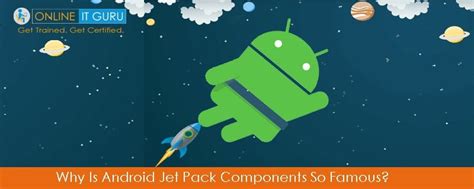 Why Is Android Jetpack Components So Famous Randroiddev