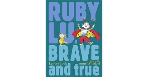 Ruby Lu Brave And True By Lenore Look