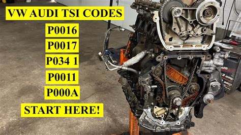 Vw Audi Tsi Tfsi 20 P0017 P0016 P0341 P0011 P000a Valve Timing