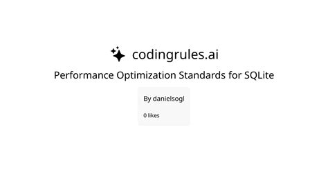 Performance Optimization Standards For Sqlite Coding Rules Codingrulesai