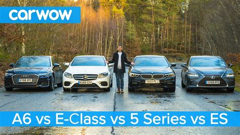 Audi A6 Vs Bmw 5 Series Vs Mercedes E Class Vs Lexus Es Which Is Best