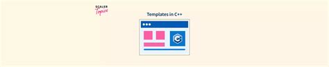 Templates In C With Examples Scaler Topics