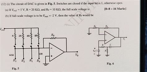 Solved 12 I The Circuit Of DAC Is Given In Fig 5 Chegg Com