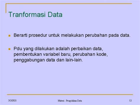 Pengolahan Data Editing Koding Entry Cleaning Transformasi Data