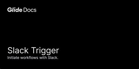 Slack Trigger Glide Docs Slack Trigger Glide Docs