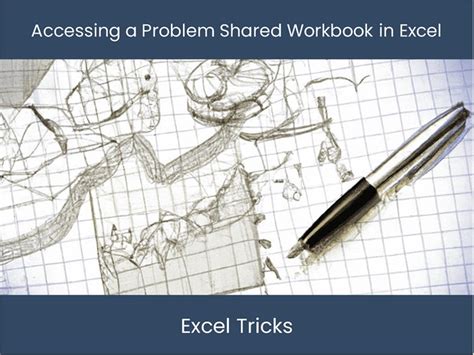 Problem Shared Workbook Access In Excel Work Smoothly Excel