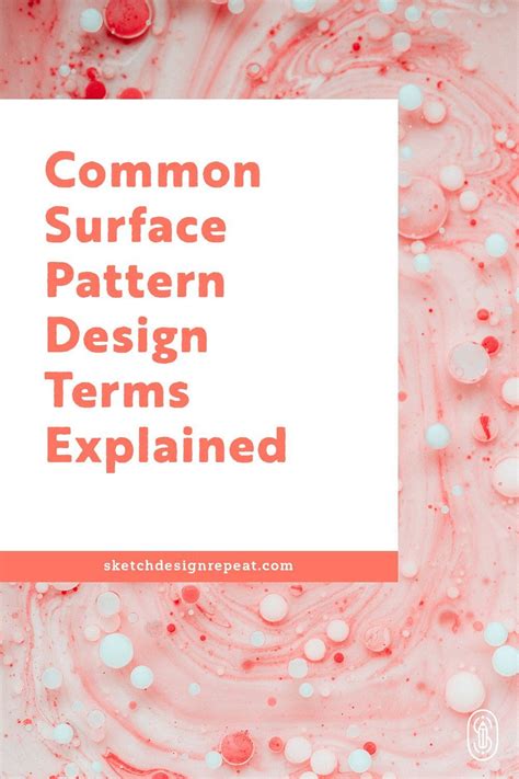 Common Surface Pattern Design Terms Explained Surface Pattern Design Pattern Design Pattern