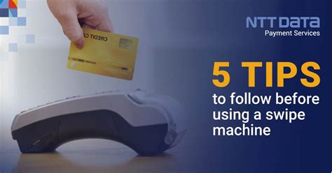 Five Tips To Follow Before Using A Swipe Machine Ntt Data Payment