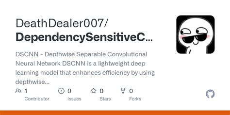 Github Deathdealer007dependencysensitivecnn Dscnn Depthwise