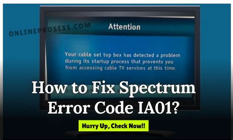 how to fix spectrum error code ia01 step by step guide online prosess
