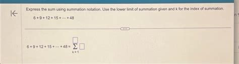 Solved K Express The Sum Using Summation Notation Use The Chegg