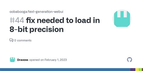 Fix Needed To Load In 8 Bit Precision · Issue 44 · Oobaboogatext Generation Webui · Github