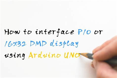 How To Interface P10 Display Using Arduino Uno Myengineeringstuffs