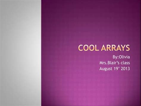 Ppt Cool Arrays Powerpoint Presentation Free Download Id2138442