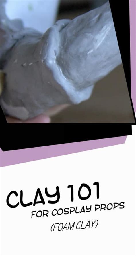 Tutorial Using Foam Clay For Costume Props