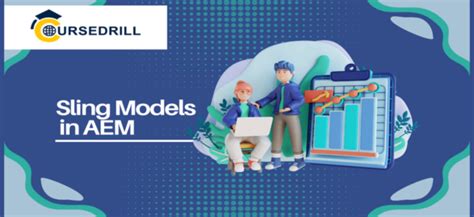 Understanding Sling Models In Aem Benefits And Best Practices
