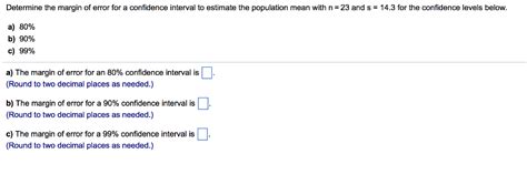 Solved Determine The Margin Of Error For A Confidence