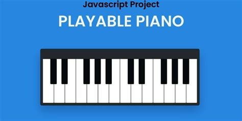 playable piano using html css and javascript r devto