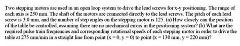 Solved Texts Cadcam Two Stepping Motors Are Used In An Open Loop