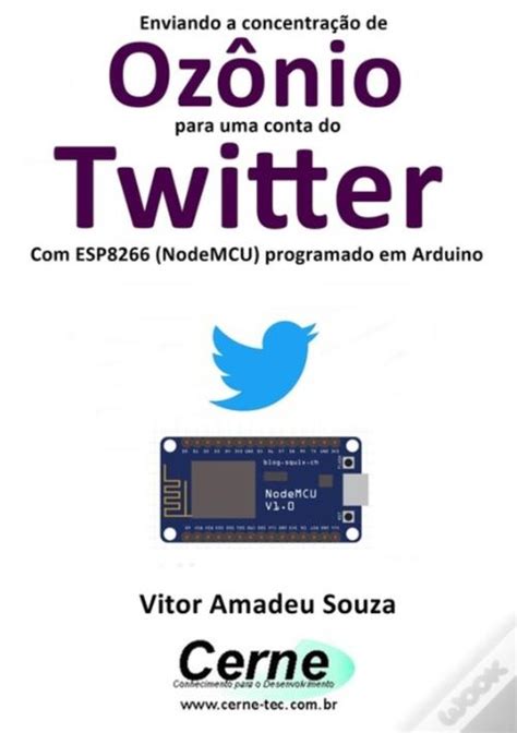 Enviando A Concentração De Ozônio Para Uma Conta Do Twitter Com Esp8266 Nodemcu Programado Em