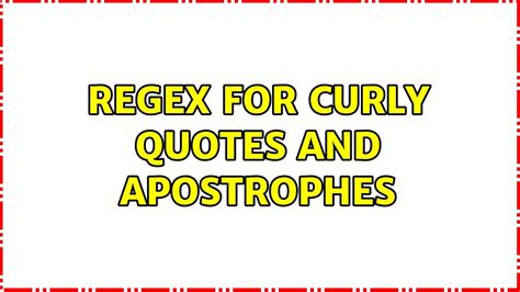 Regex For Curly Quotes And Apostrophes Youtube