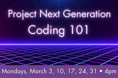 Project Next Generation Coding At The Library Coding 101