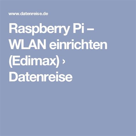 Raspberry Pi Wlan Einrichten Edimax › Datenreise Wlan Datum Reisen