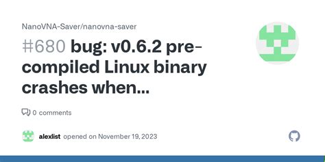 Bug V062 Pre Compiled Linux Binary Crashes When Connecting To Device · Issue 680 · Nanovna
